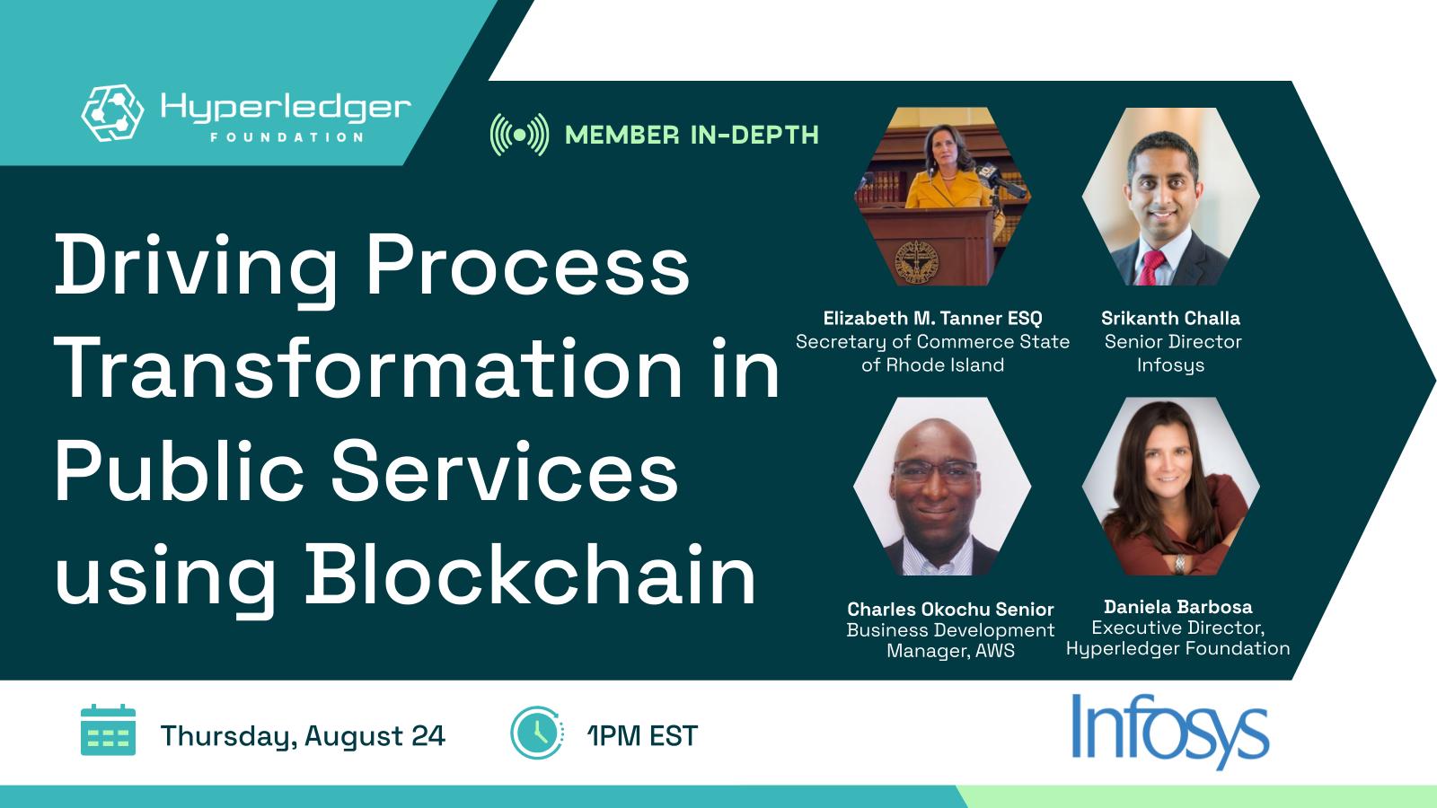 Hyperledger in-depth webinar: Driving process transformation in public services using Blockchain